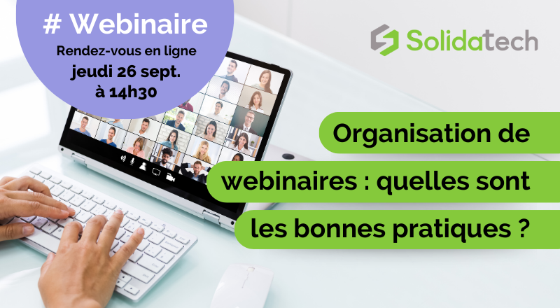 Organisation de webinaires : quelles sont les bonnes pratiques ? | Solidatech